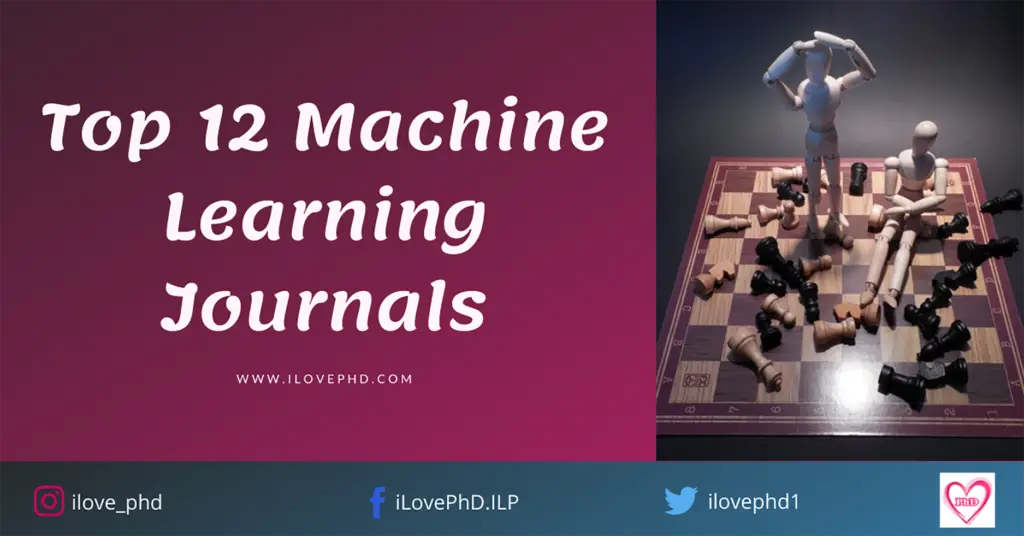 Top 12 Machine Learning Journals - iLovePhD Top 12 Machine Learning Journals - iLovePhD