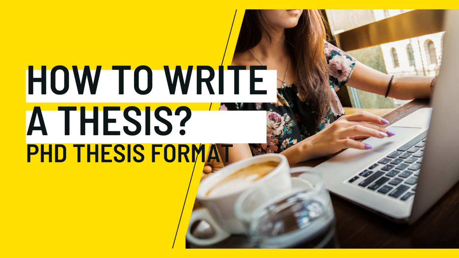How to Write a Thesis? PhD Thesis Format - iLovePhD