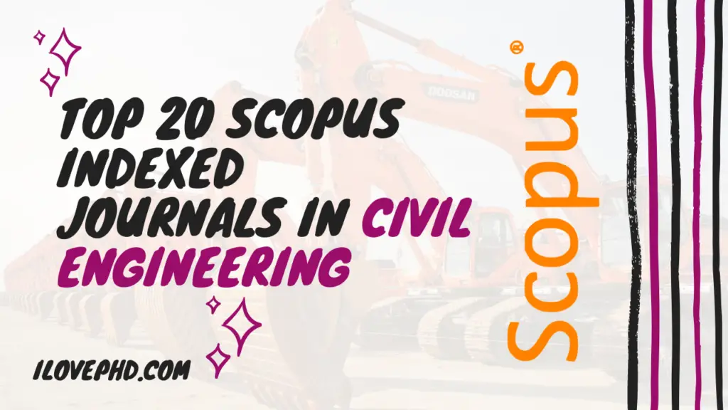 Top 20 Scopus Indexed Journals in Civil Engineering - iLovePhD
