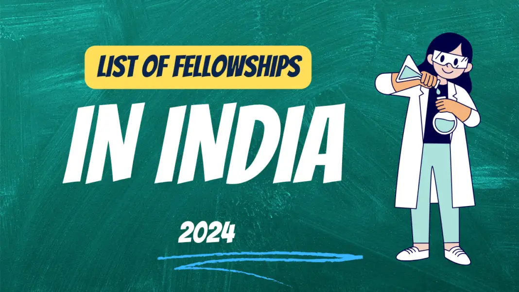 Fellowships in India 2024 -Comprehensive Guide - iLovePhD
