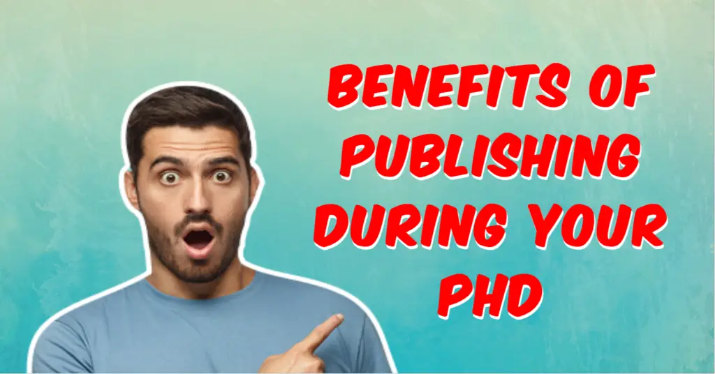 The Benefits of Publishing During Your PhD - iLovePhD