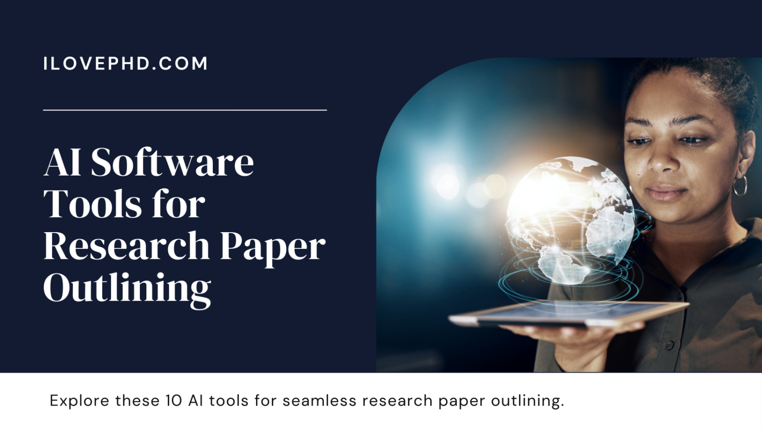 10 AI Software Tools to Outlining a Research Paper - iLovePhD