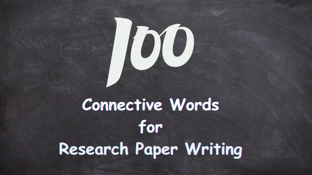 120+ Connective Words for Writing Research Paper - iLovePhD