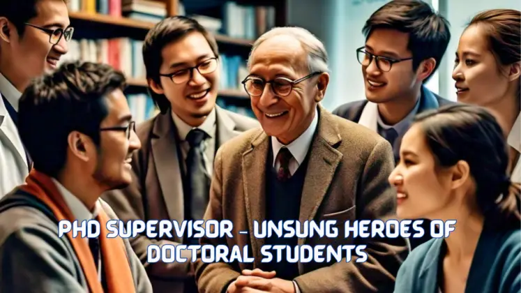 PhD Supervisors - Unsung Heroes of Doctoral Students - iLovePhD
